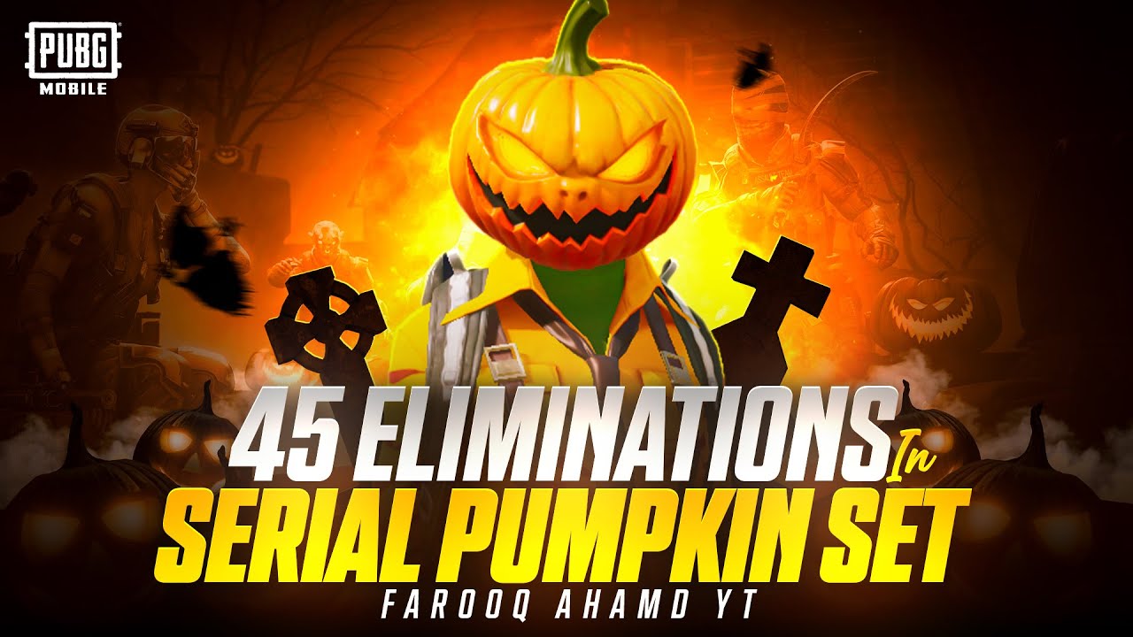 45 Eliminations in Serial Pumpkin Set | 🔥 PUBG MOBILE 🔥 - YouTube
