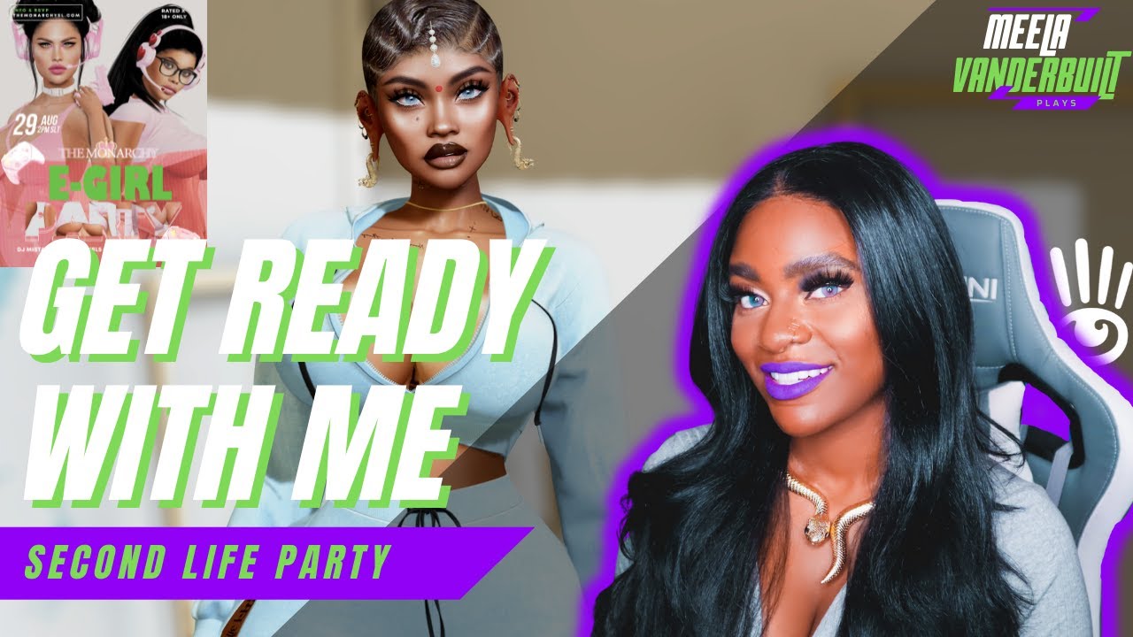 Get Ready with Me - Party Prep - Second Life Avatar Customization - YouTube