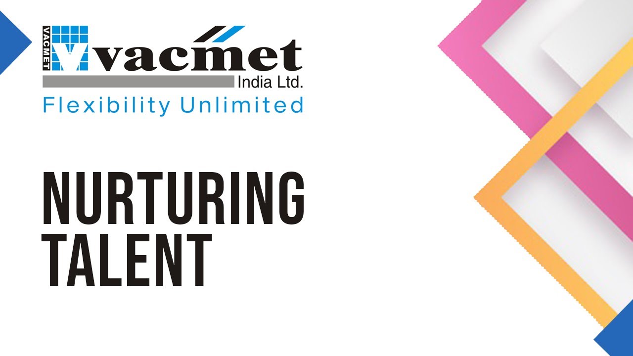 Vacmet India Ltd | Nurturing Talent - YouTube