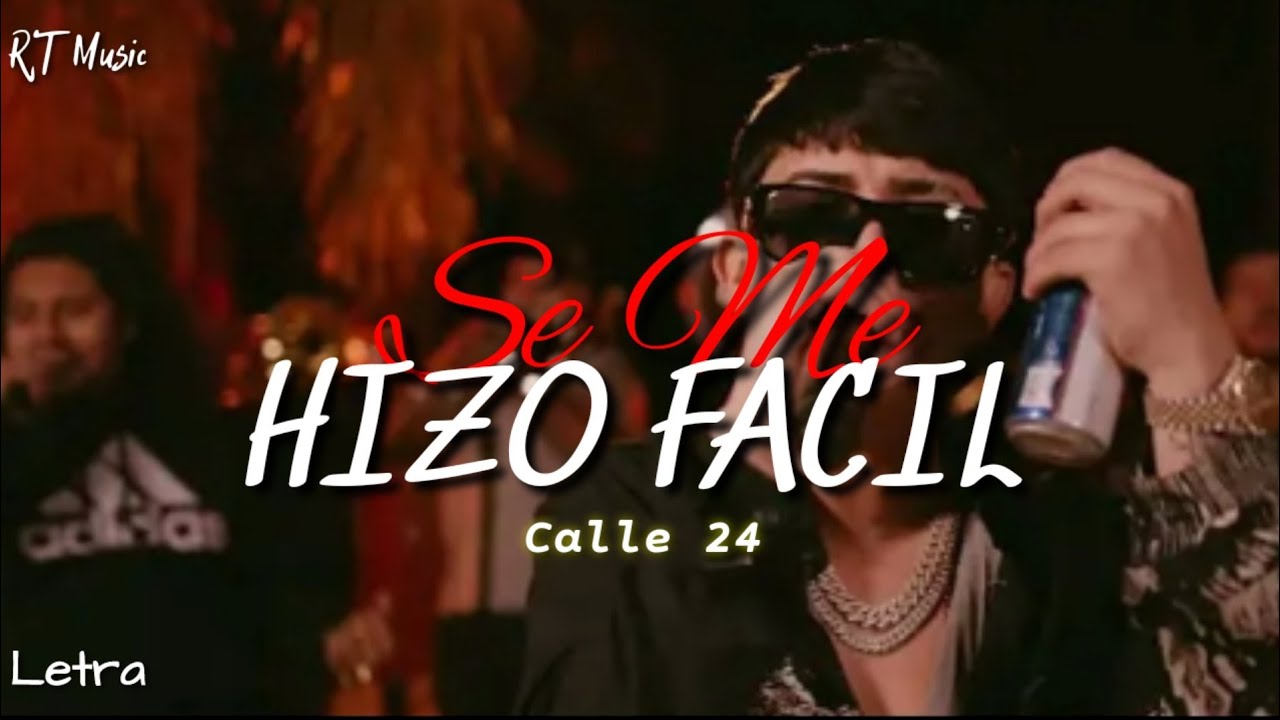 Calle 24 - Se Me Hizo Fácil || Letra - YouTube
