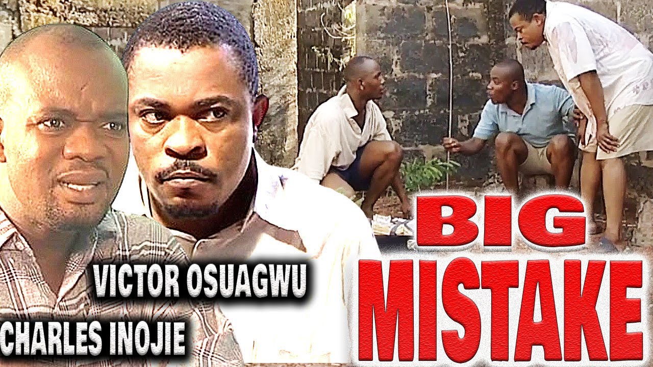 BIG MISTAKE - Keke Soldier (VICTOR OSUAGWU, CHINELO OLOH, CHARLES ...