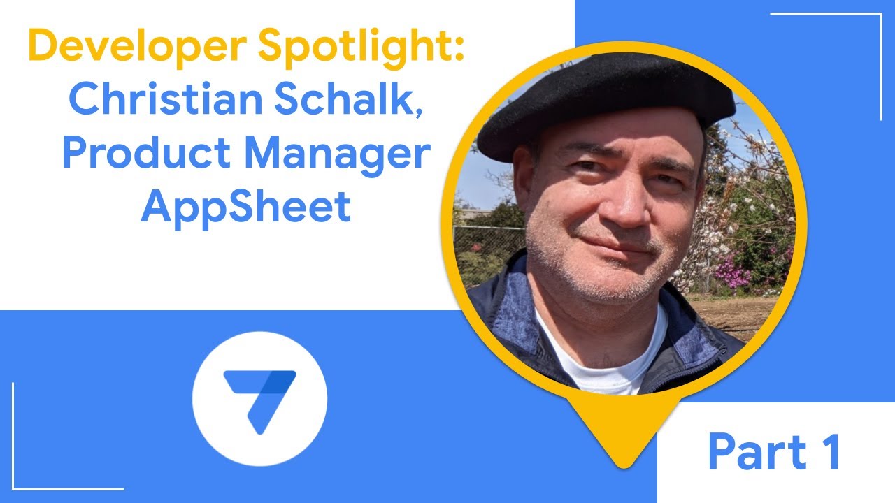 Developer Spotlight: Christian Schalk, AppSheet Product Manager - Part ...