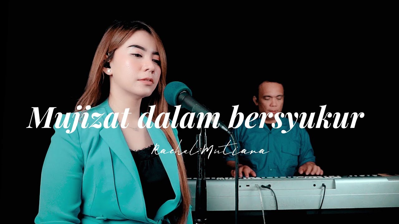 Mujizat dalam bersyukur - Rachel Mutiara - YouTube