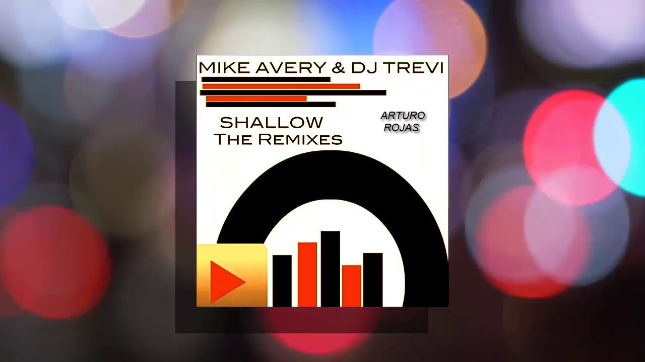 Shallow - Mike Avery & DJ Trevi (Long- Edit) - YouTube