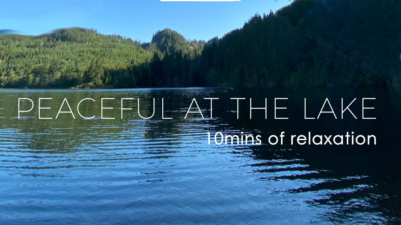 peaceful lake with nature sounds 10min meditation to increase serotonin ...