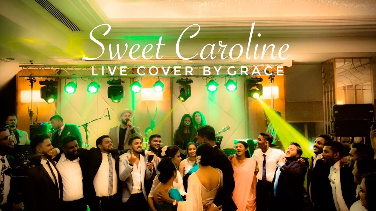 Sweet Caroline by Neil Diamond :: Live cover by @GRACEDANCEBAND - YouTube