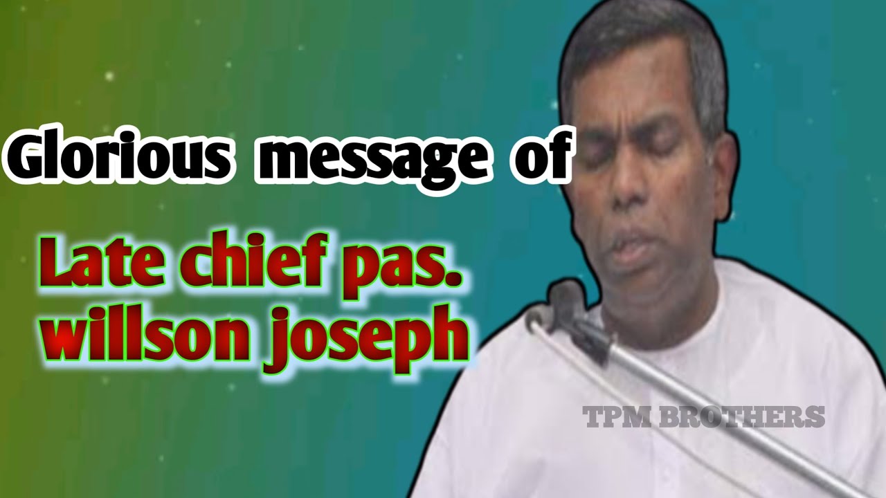 Tpm glorious message of ||Late chief pas. Willson joseph|| - YouTube