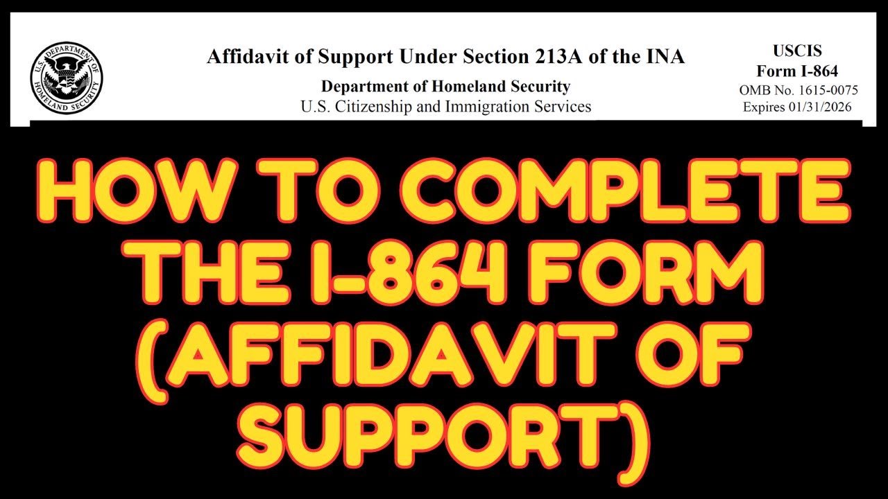 K1: How to complete the I-864 Form (Affidavit of Support) - YouTube