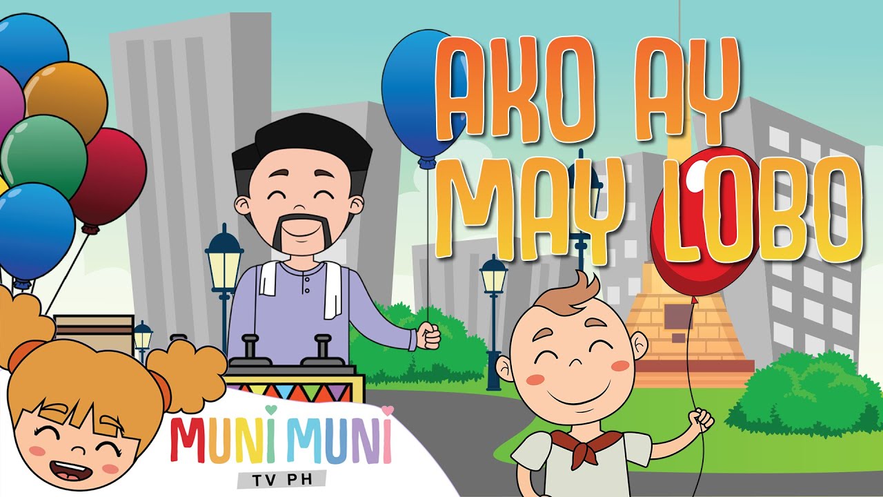 AKO AY MAY LOBO | Filipino Folk Song and Nursery Rhymes | Muni Muni TV ...