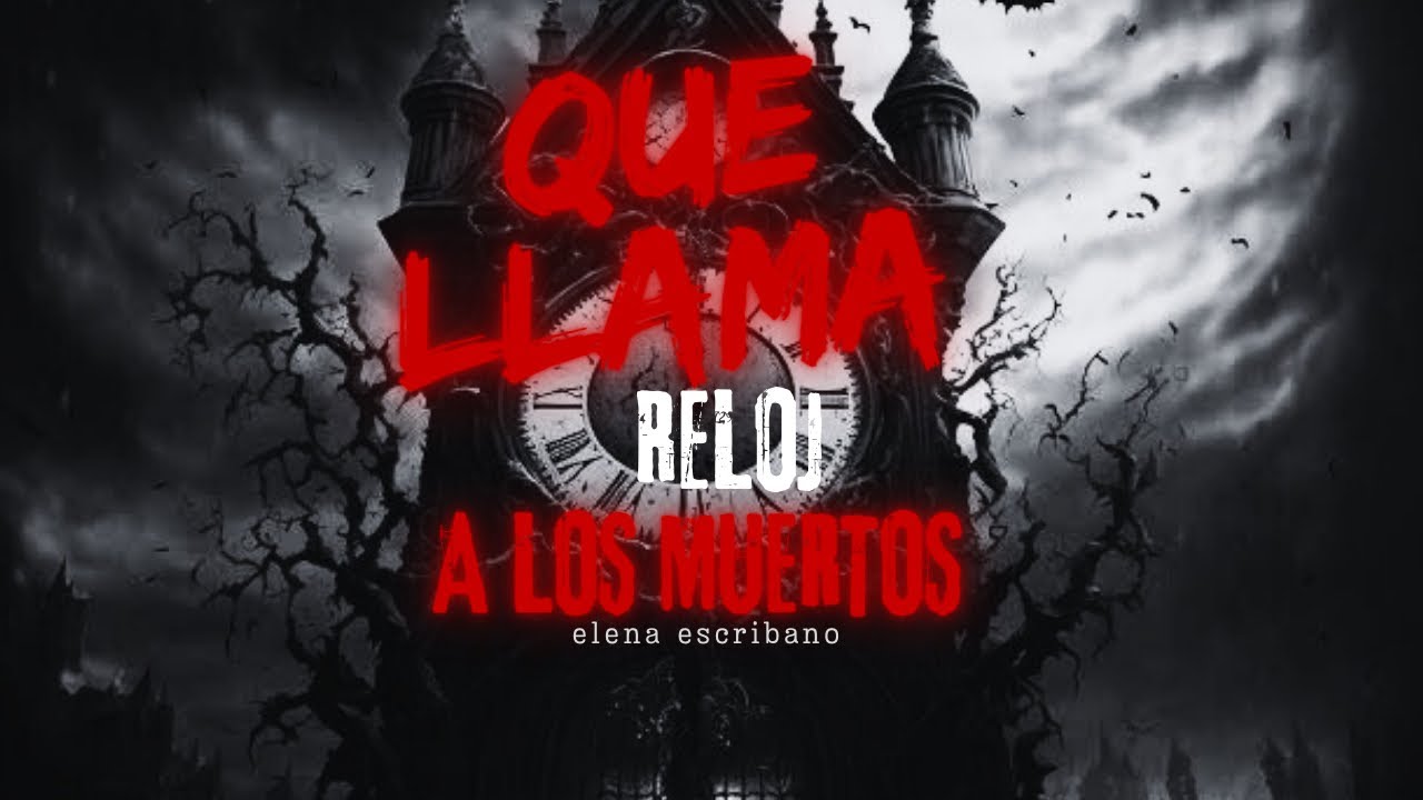 El reloj que llama a los muertos. #terror #leyendas #mexico - YouTube