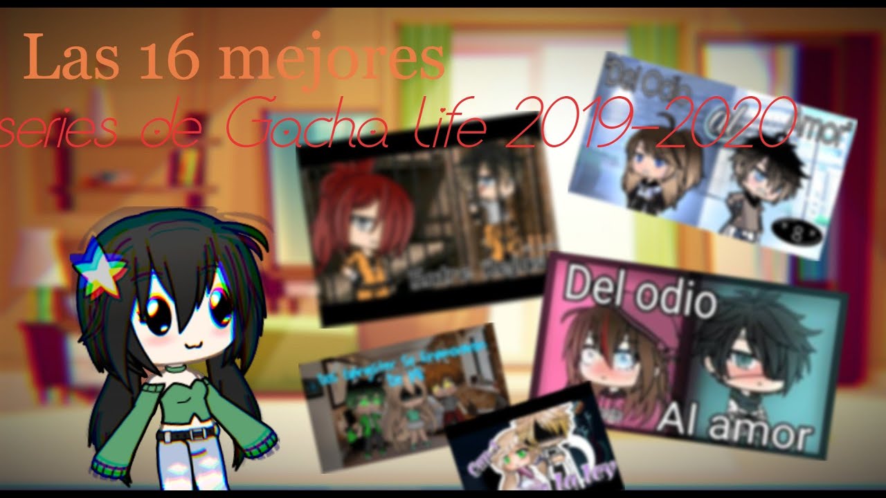Las 17 Mejores series de gacha life 2019-2020//MiZu//Leer descripcion ...