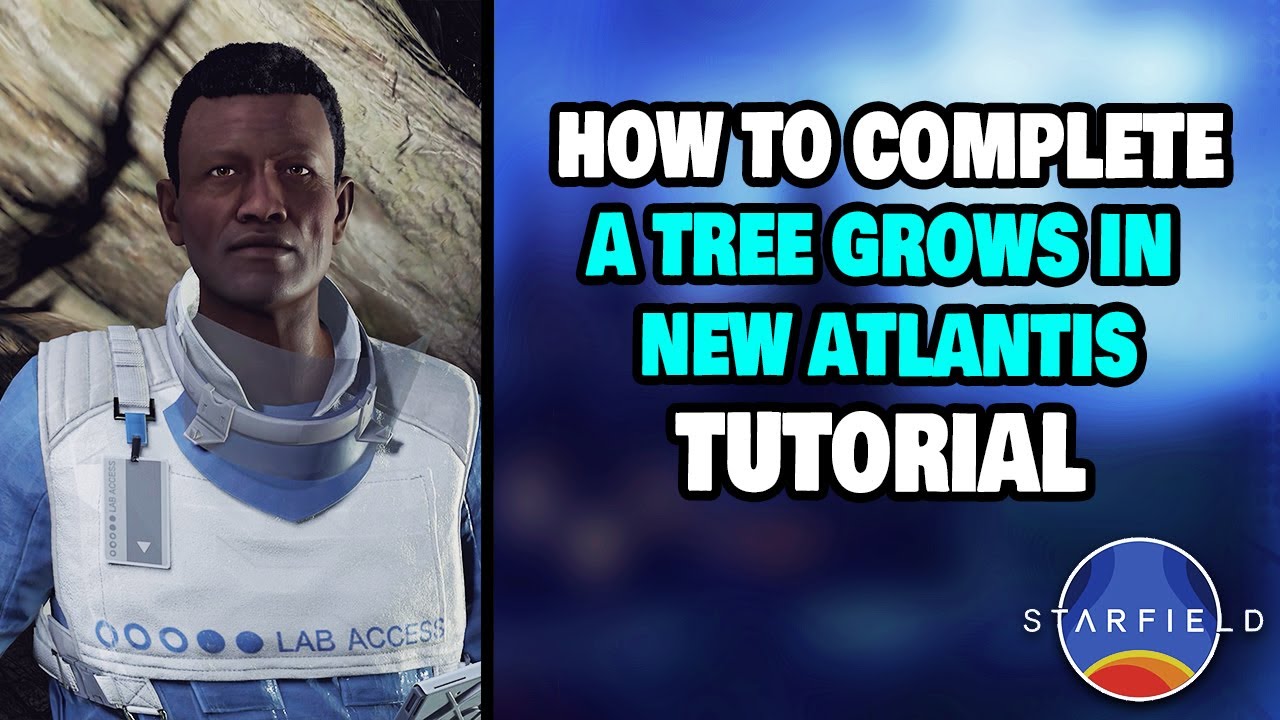 How To Complete "A Tree Grows in New Atlantis" Quest in Starfield (STEP ...