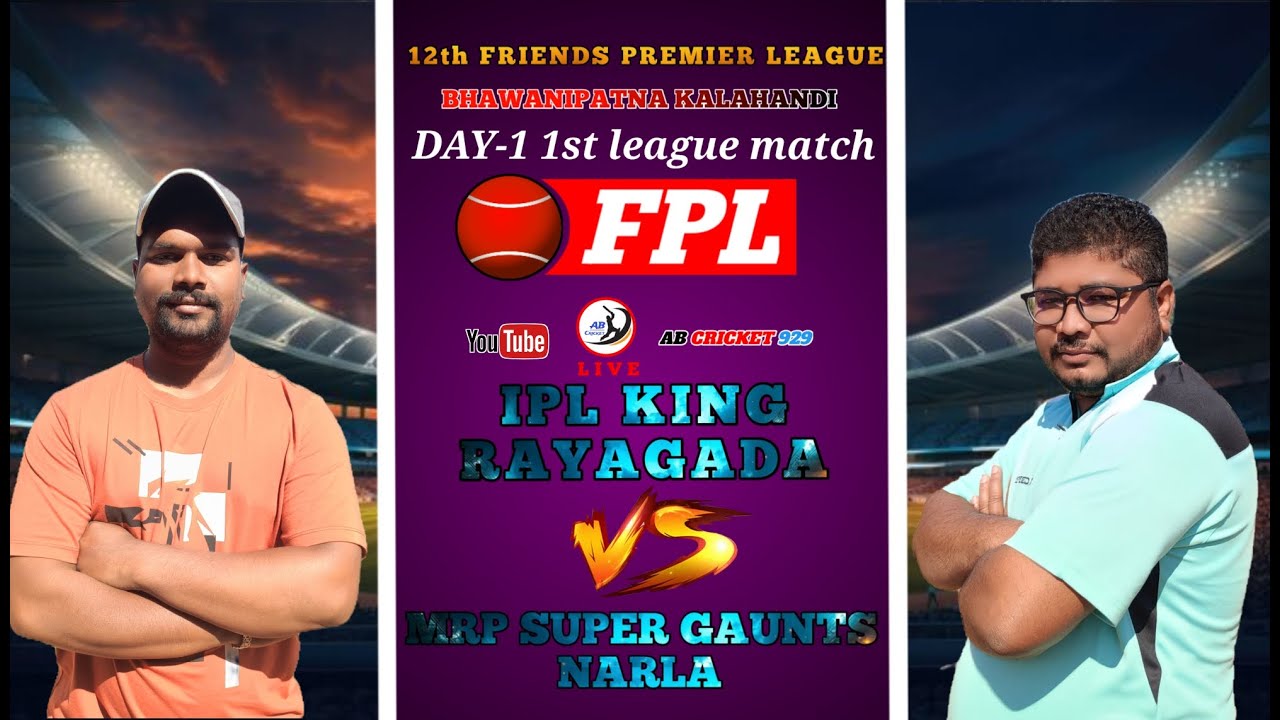 🔴LIVE-FPL DAY 1 1st league //IPL KING RAYAGADA vs MRP SUPER GIANTS ...