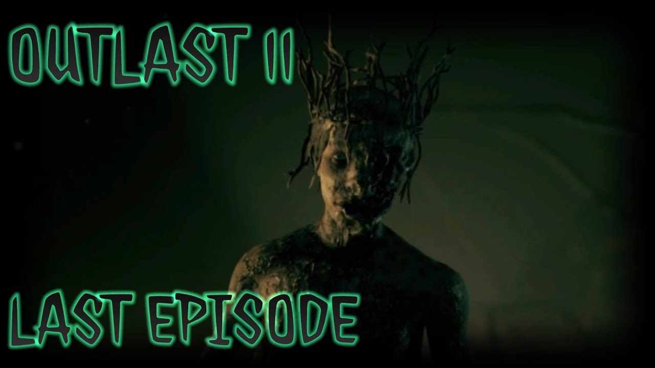 Outlast 2 Final Episode!!! - YouTube