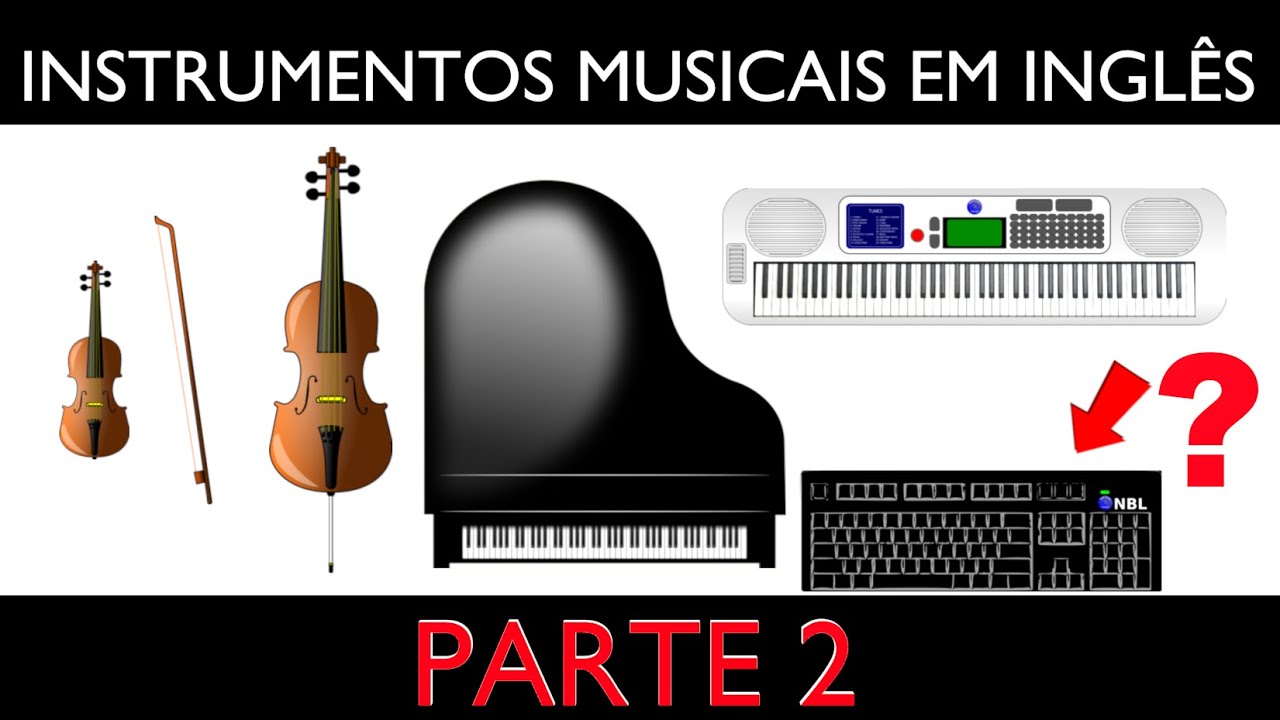 Os Nomes dos INSTRUMENTOS MUSICAIS em INGLÊS - Parte 2 - YouTube
