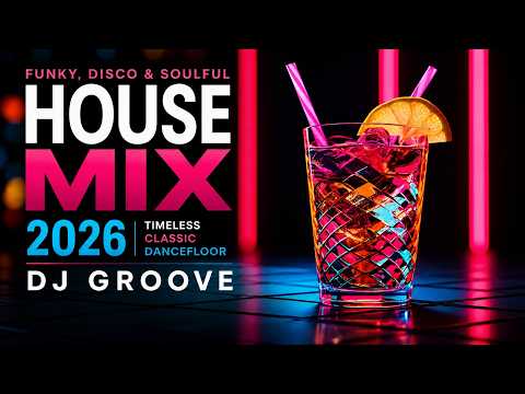 Funky, Disco & Soulful House Mix 2026 ♫ DJ Groove