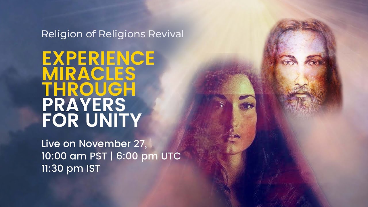 Miracles through Prayers for Unity | Religion of Religions Nov 27, 2021 ...