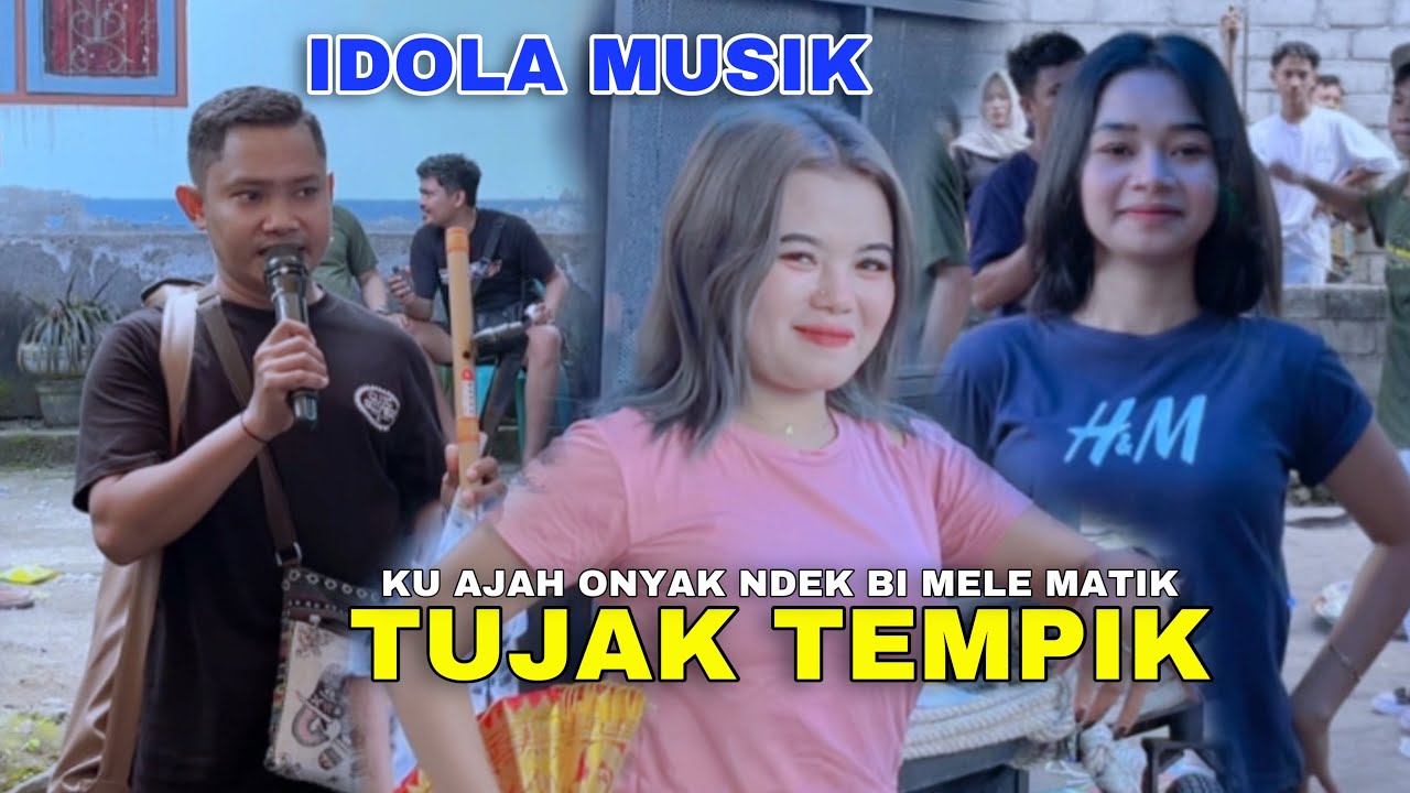 KU AJAH ONYAK NDEK BI MELE MATIK (TUJAK TEMPIK) RENDI TERBARU IDOLA ...