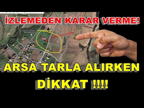 Arsa Alırken Nelere Dikkat Edilmeli | Tarla Alırken Dikkat Edilecekler