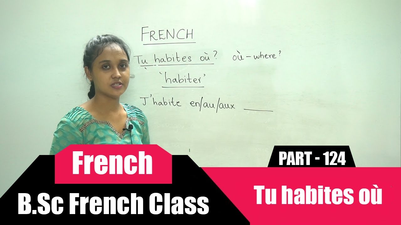 Tu habites où ? | B.Sc French Class Part - 124 | Learn French Through ...