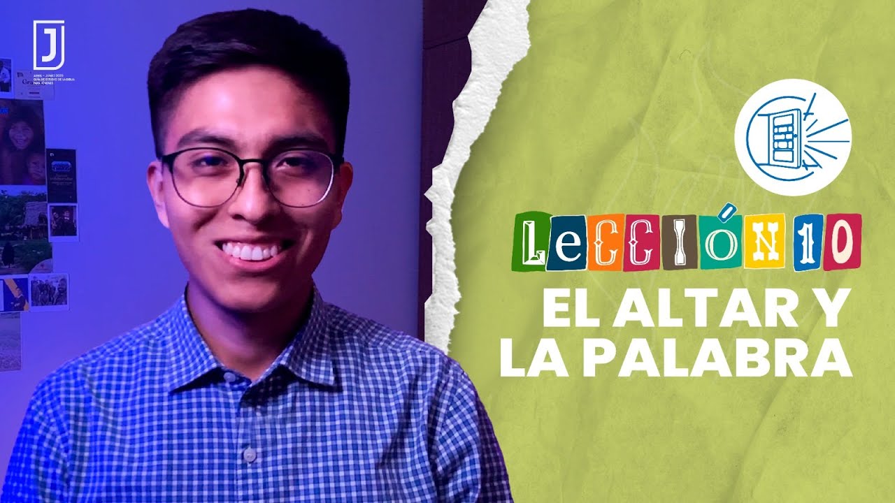 Lección 10 | El altar y la Palabra | Escuela Sabática Joven - YouTube
