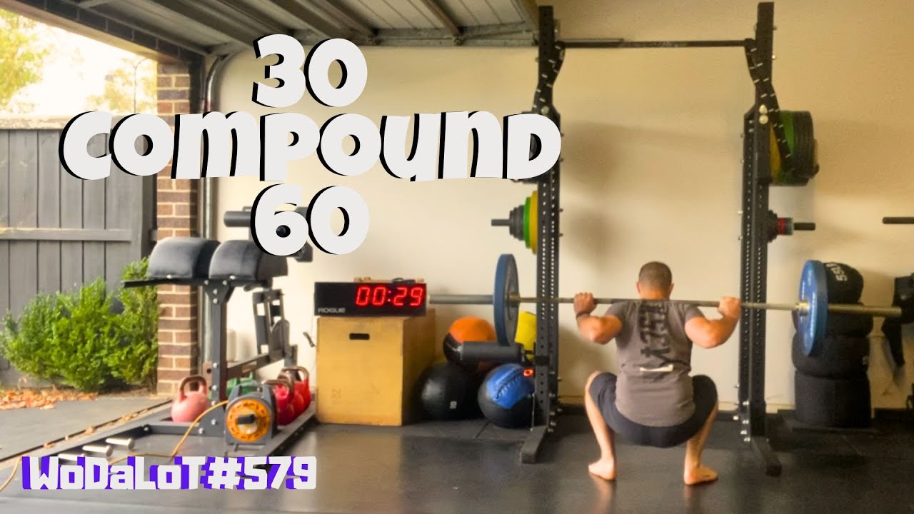 30 Compound 60 | CrossFit Workout // WoDaLoT#579 - YouTube
