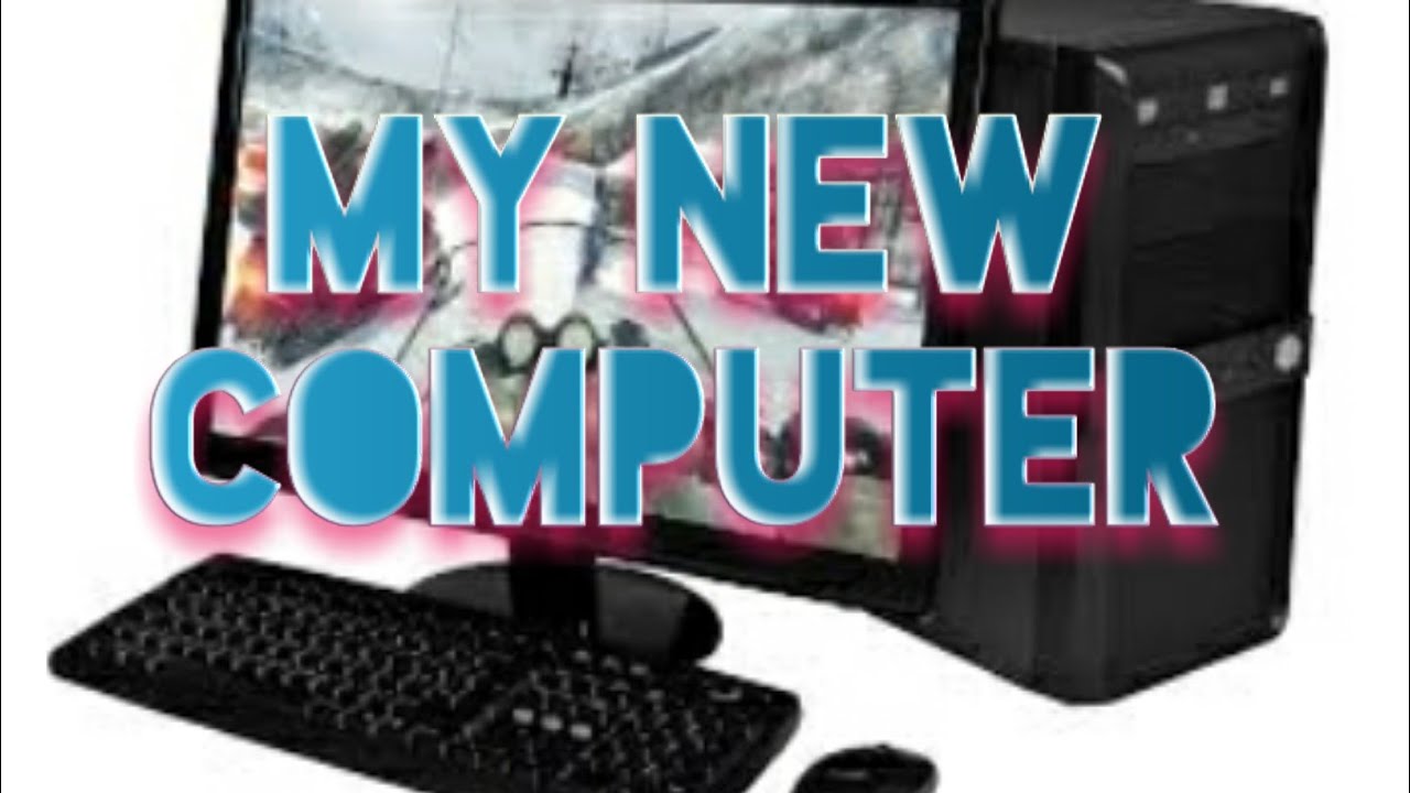 my new computer - YouTube