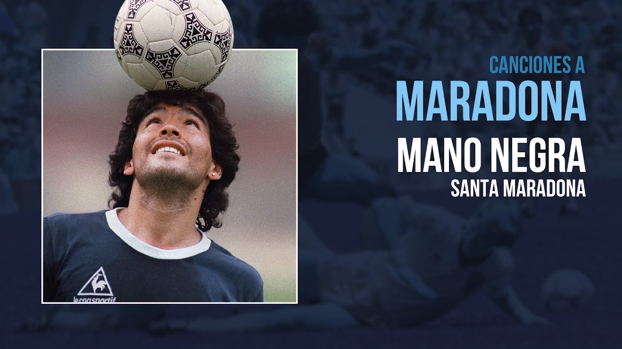 Canciones a Maradona | Mano Negra - Santa Maradona (Larchuma Football ...