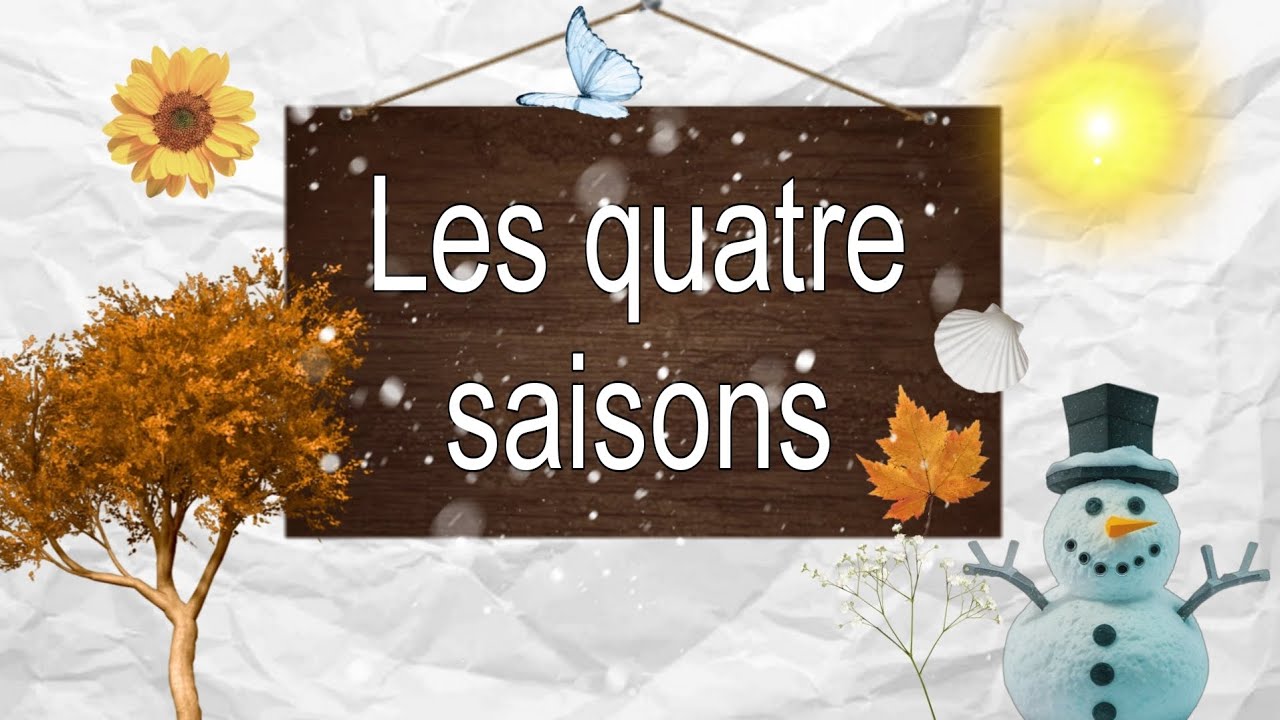 Les quatre saisons en Français!!! - YouTube