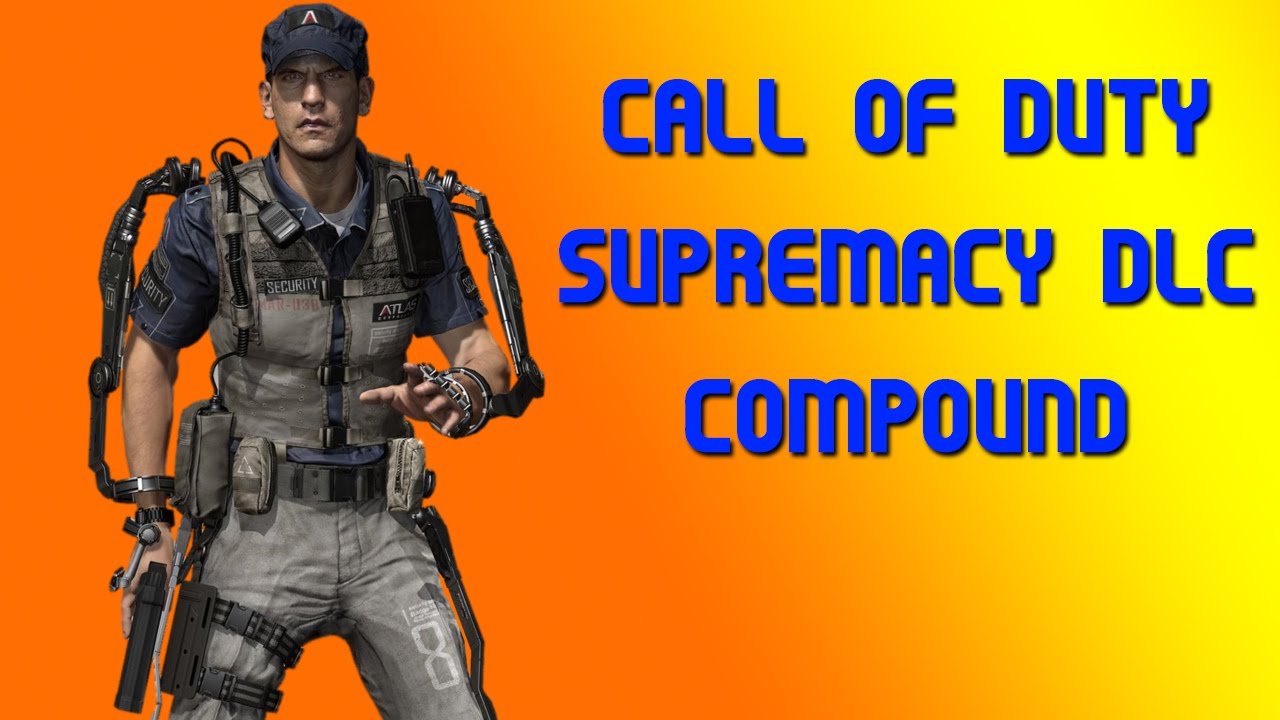 Call Of Duty Advanced Warfare Supremacy DLC Maps - Compound - YouTube