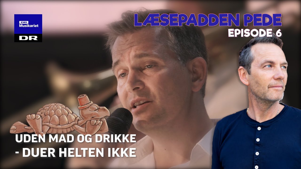 Carl Quist-Møller & LÆSEPADDEN PEDE Episode 6: Uden mad og drikke duer helten ikke (Live i DR ...