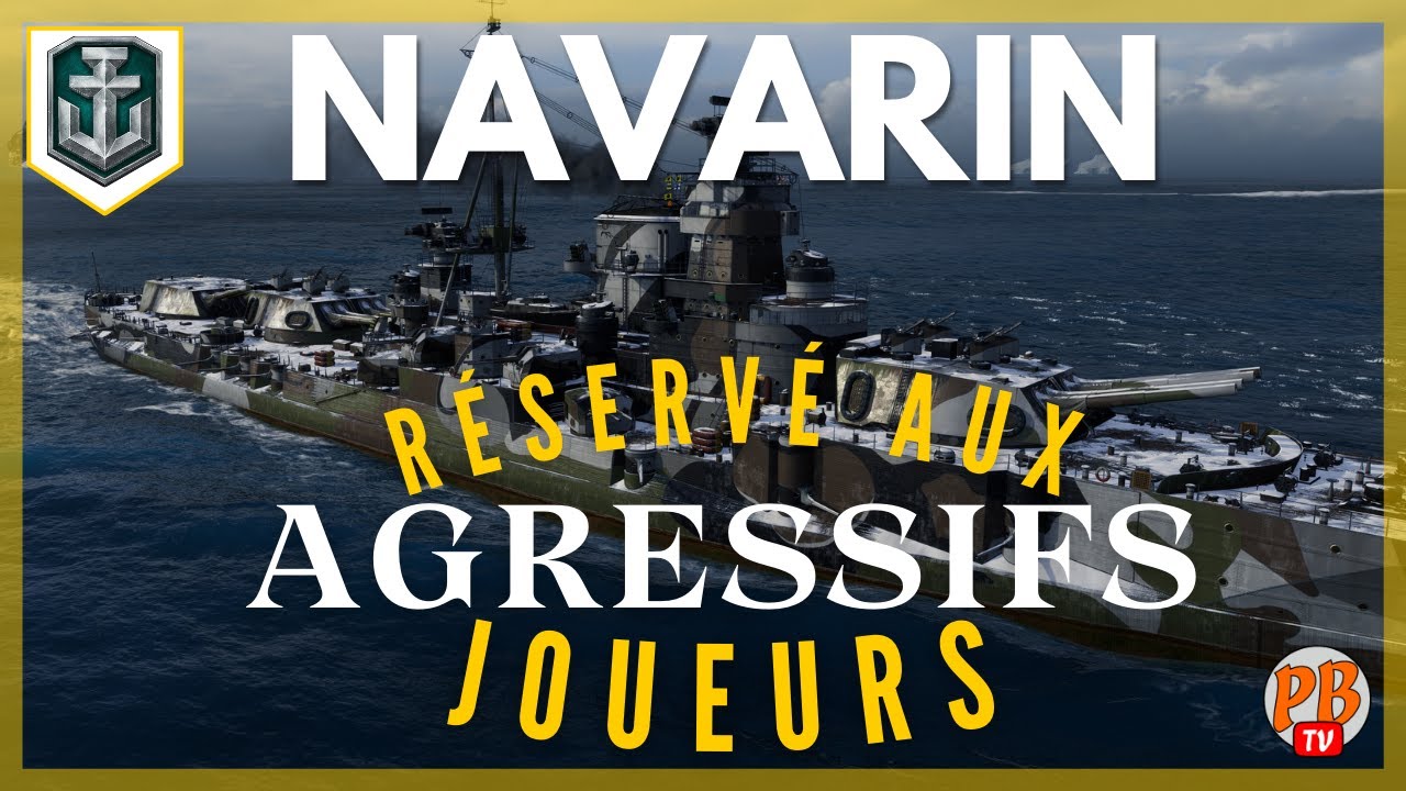 [WoWs FR] NAVARIN - LE COGNEUR RUSSE RÉSERVÉ AUX JOUEURS AGRESSIFS ...