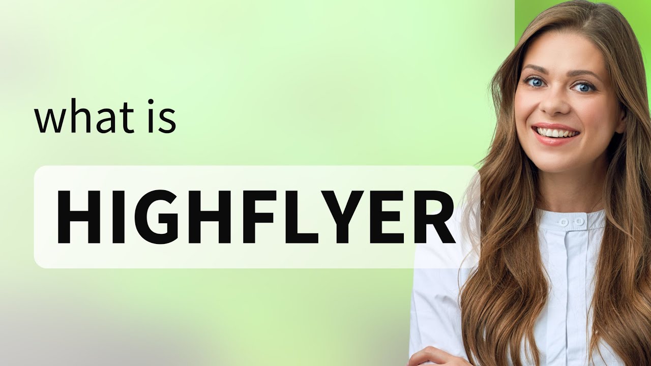Highflyer | meaning of HIGHFLYER - YouTube