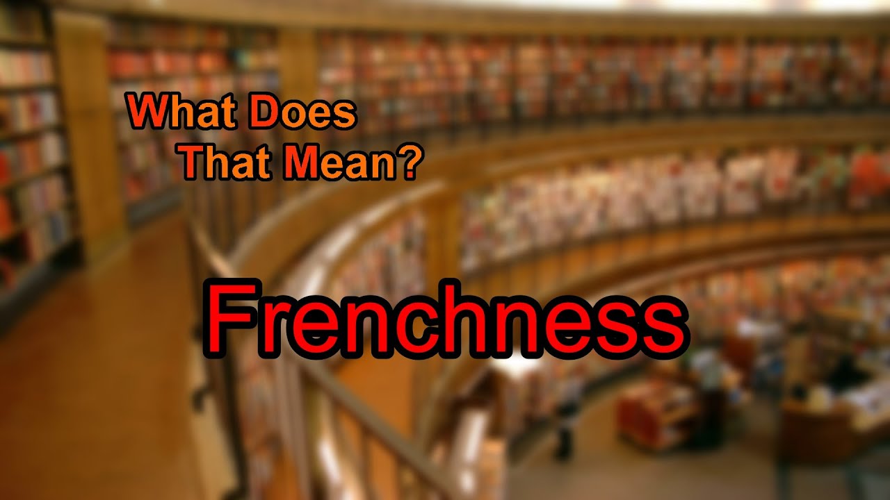 What does Frenchness mean? - YouTube