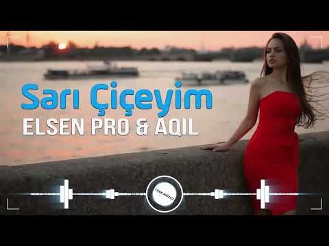 Elsen Pro & Aqil - Sarı Çiçeyim