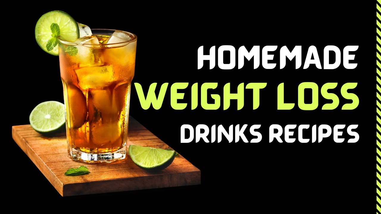 Homemade Weight loss Drinks Recipes - YouTube