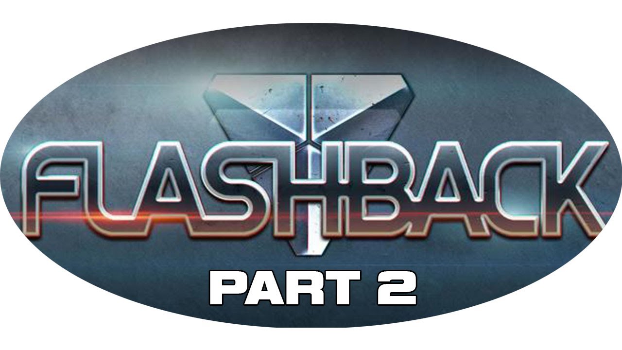 Flashback (2013) Gameplay - Part 2 "New Washington" Walkthrough Lets Play Review - YouTube