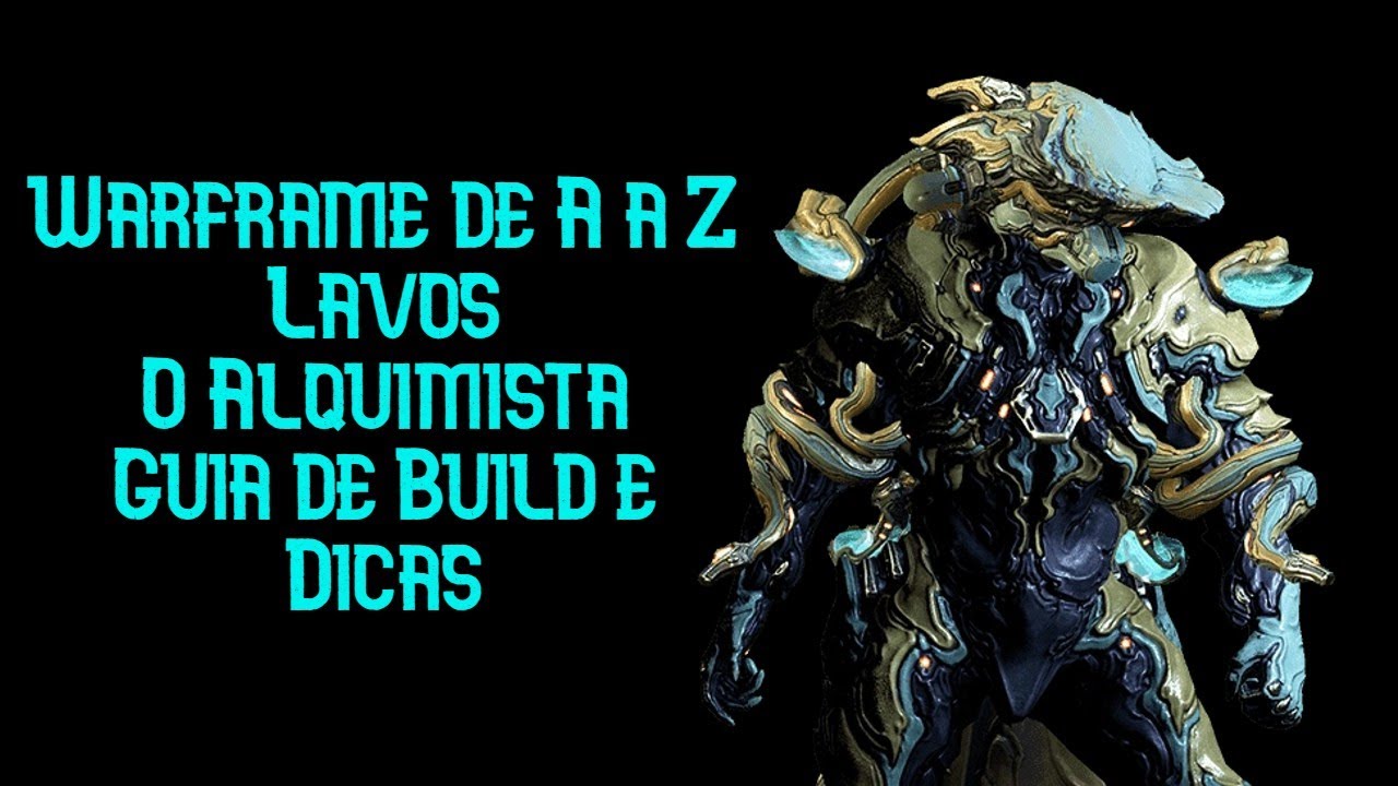 Warframe - Lavos O Alquimista - Guia de Build e Dicas - YouTube
