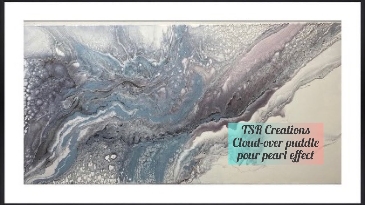 #163 15x30” Cloud-over puddle pour w/pearl effect inspired by Sara ...