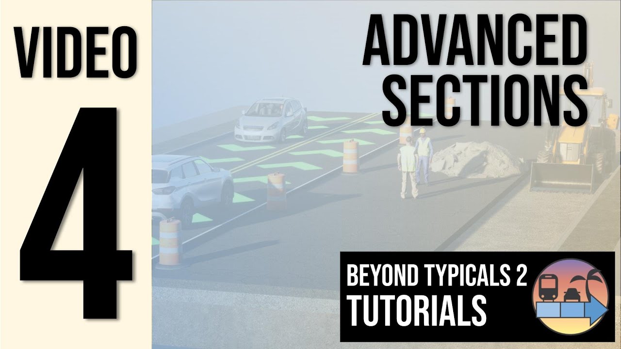Beyond Typicals 2 Tutorial Series | Part 4 - Advanced Sections - YouTube