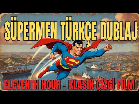 Süpermen - Eleventh Hour (1942)  Türkçe Dublaj  Klasik Çizgi Film HD  Eski Süpermen Macerası 4 bölüm