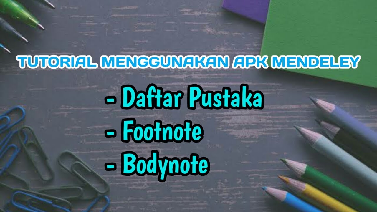 TUTORIAL INPUT DAFTAR PUSTAKA WITH APK MENDELEY - YouTube