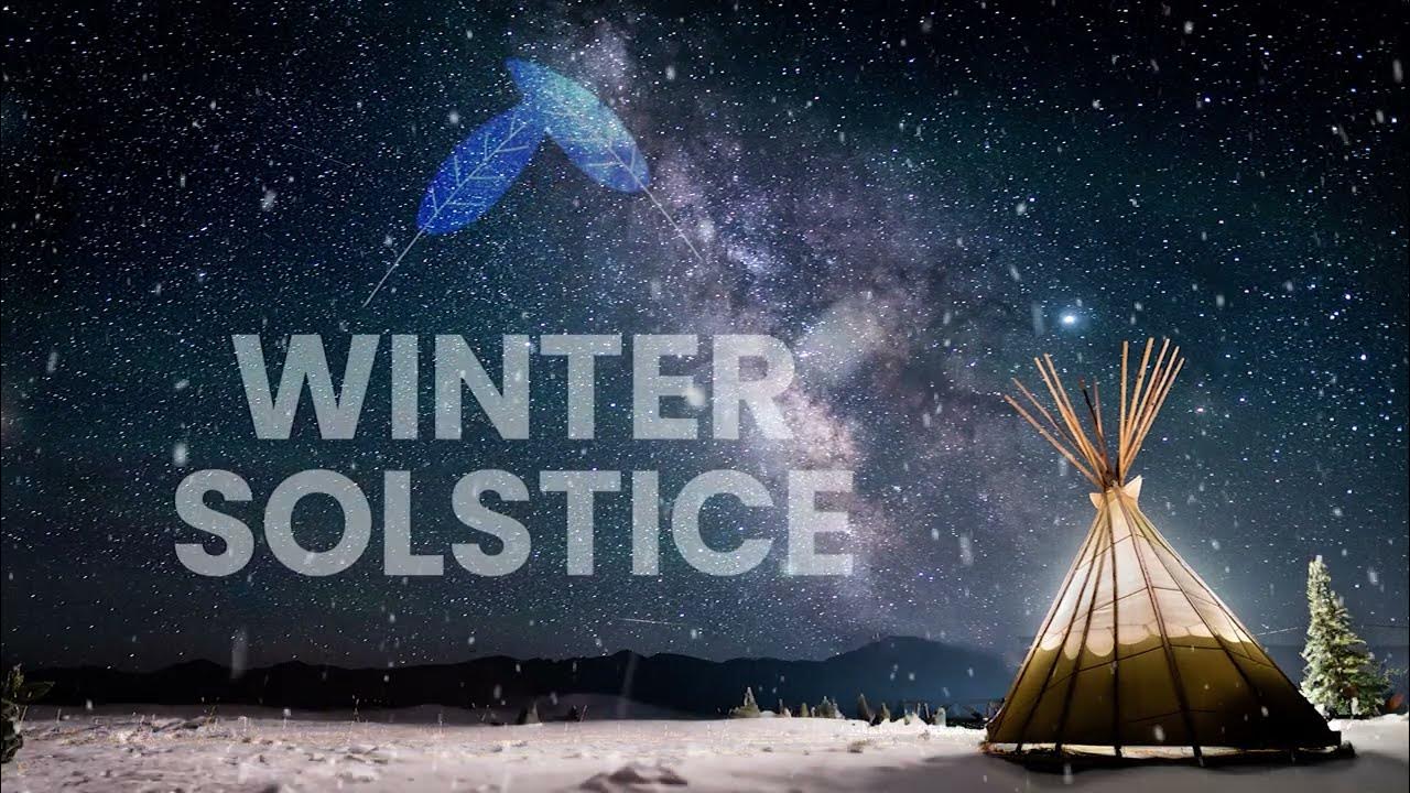 The Importance of Winter Solstice in Indigenous Culture - YouTube