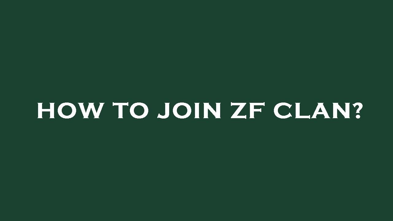 How to join zf clan? - YouTube