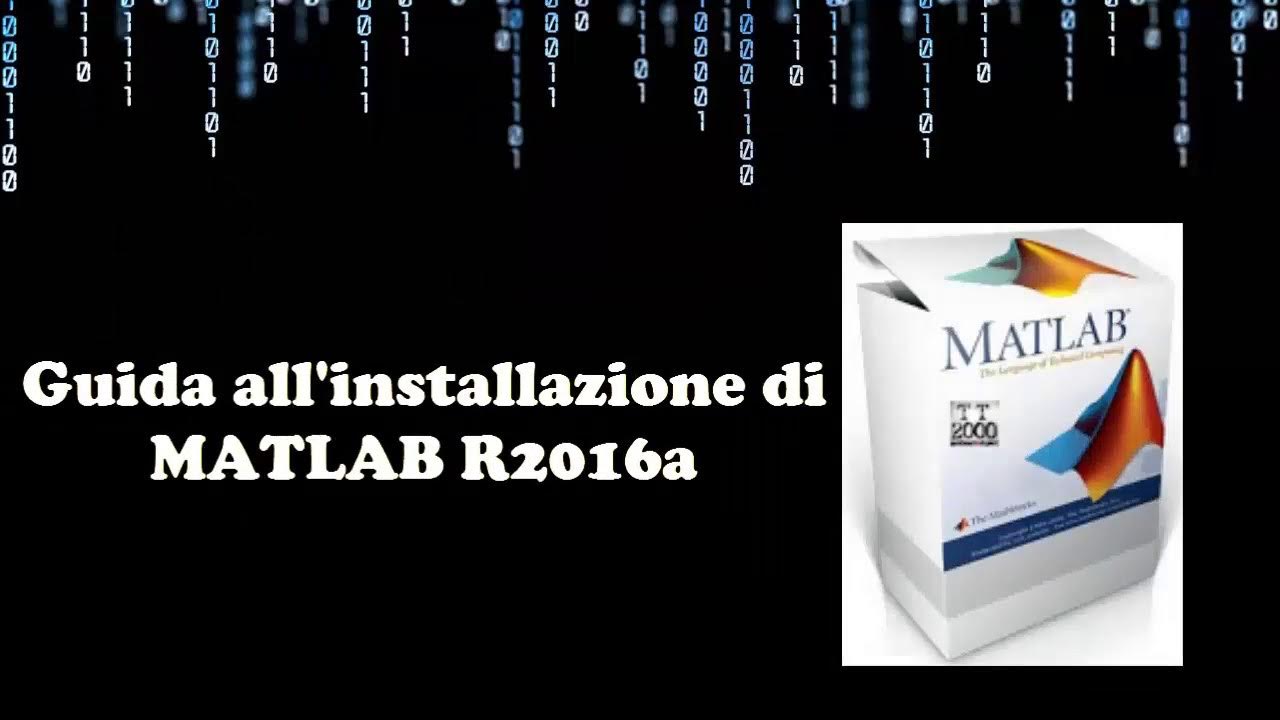 Guida all'installazione di MATLAB R2016a by TT2000 - YouTube