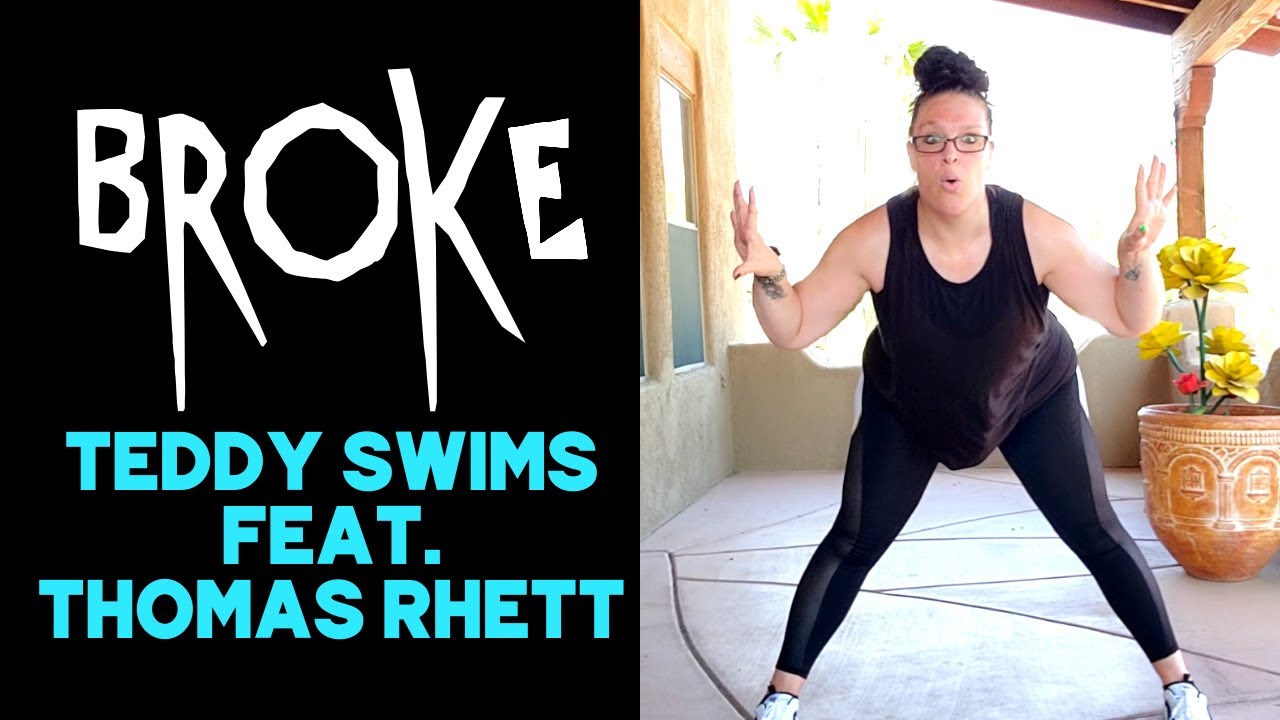 Broke - Teddy Swims feat. Thomas Rhett (BROCK your Body Dance Fitness ...