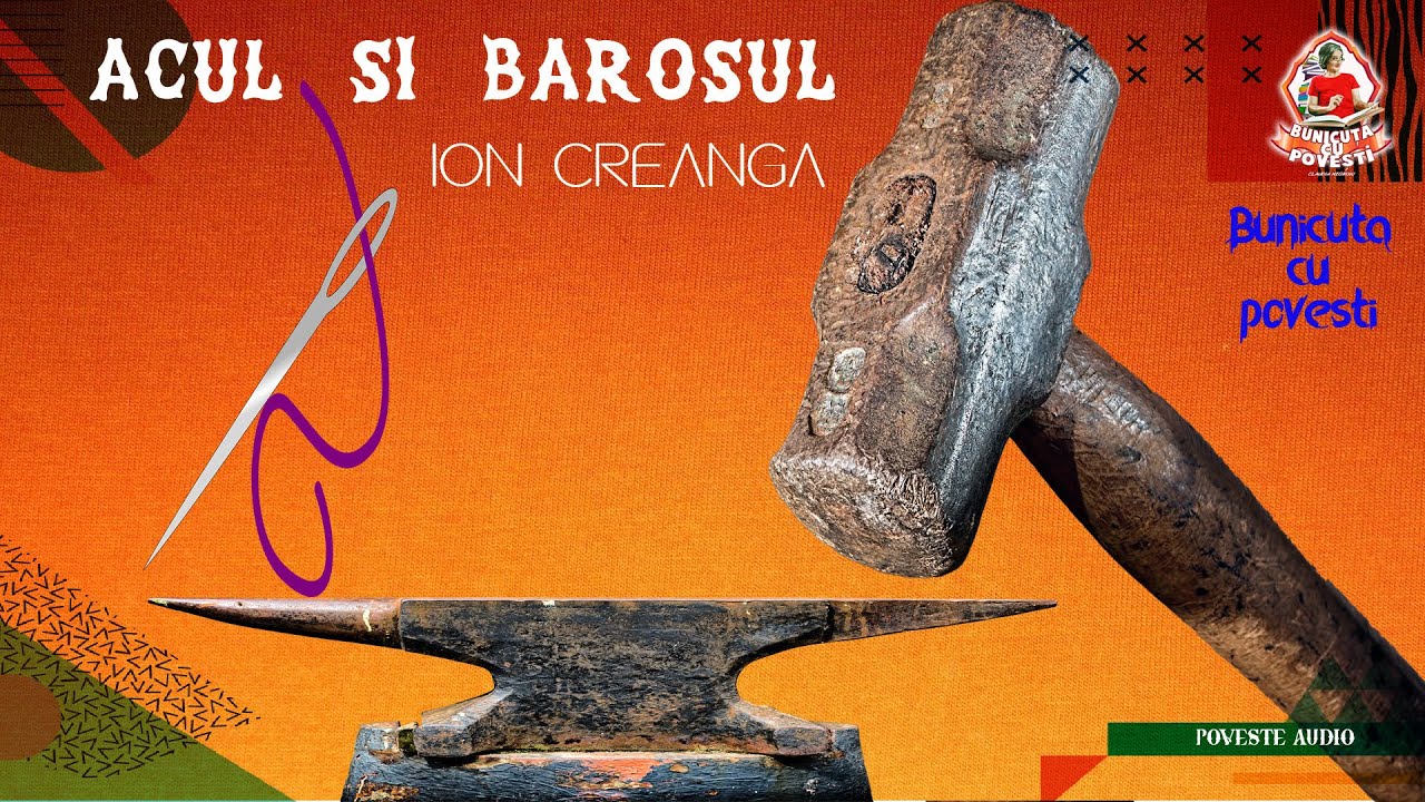 Bunicuța Cu Povești, POVESTE AUDIO- ,,Acul și barosul'' , de Ion ...