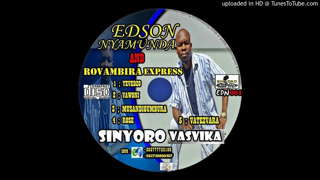 EDSON NYAMUNDA AND ROVAMBIRA EXPRESS ALBUM SINYORO WASVIKA SONG ...
