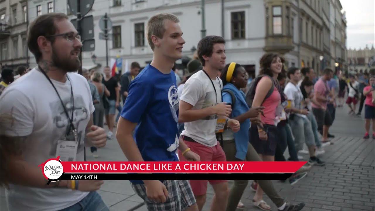 NATIONAL DANCE LIKE A CHICKEN DAY – May 14 - YouTube