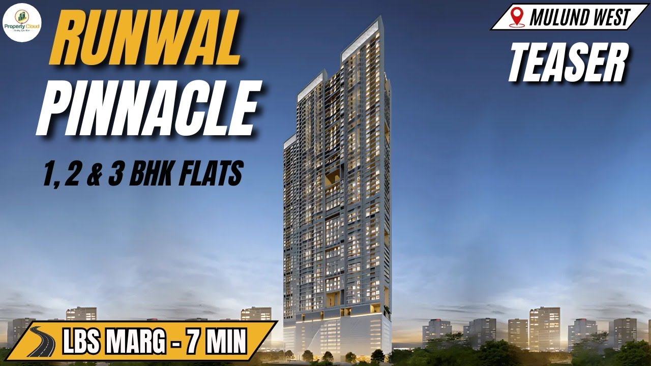 Runwal Pinnacle, Mulund Teaser Luxury Project Reviews With Amenities, Connectivity ...